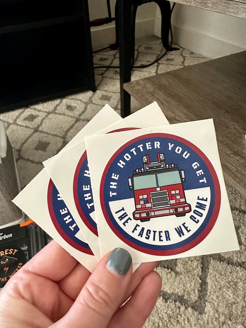 Funny Firefighter EMS Sticker the Hotter You Get the Faster We Come - Etsy