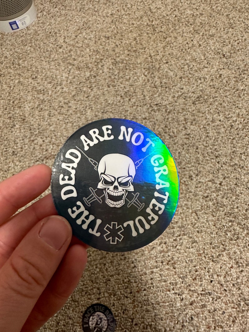 The Dead Are Not Grateful Glossy Sticker - Etsy