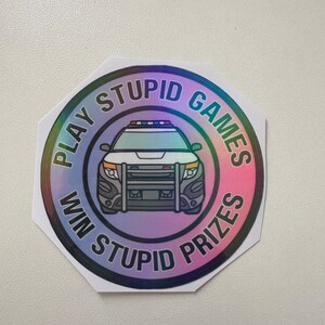 Play Stupid Games Win Stupid Prizes Ambulance Police Sticker - Etsy