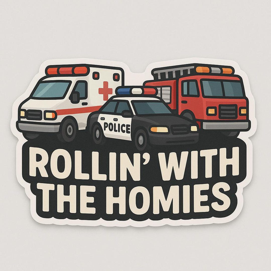 Rollin With the Homies Police Fire Ambulance Sticker, Gothic First ...