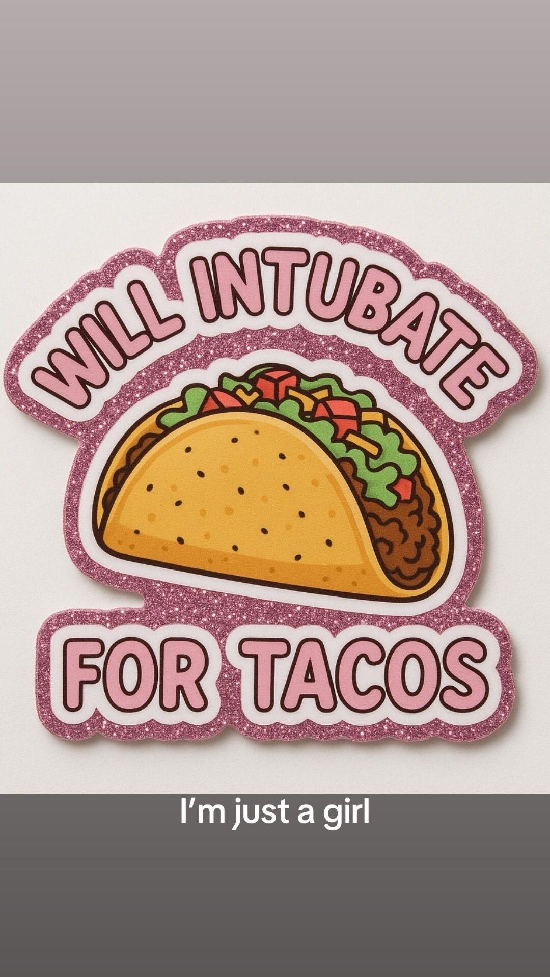 Will Intubate for Tacos Sticker | Funny EMT Paramedic Nurse Sticker ...