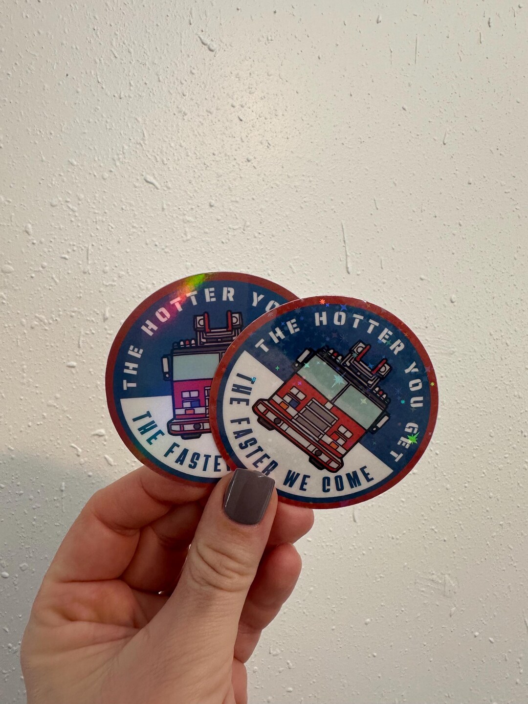 Funny Firefighter EMS Sticker the Hotter You Get the Faster We Come - Etsy