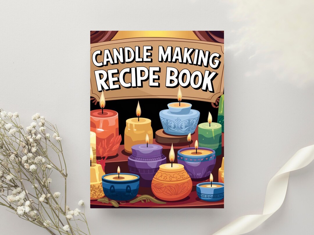 Printable Candle Making Recipe Book, DIY Candle Guide, Homemade Candle ...