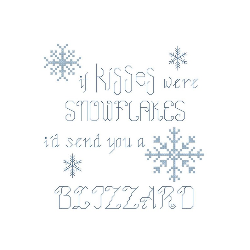 Snowflake Cross Stitch Pattern With Phrase "if Kisses Were Snowflakes ...