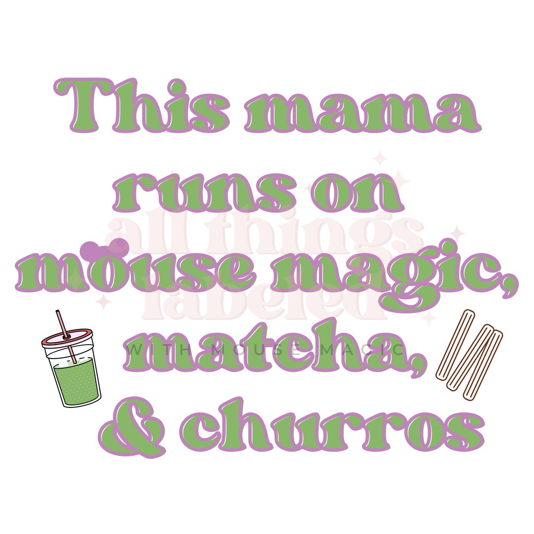 Matcha Mama PNG Mom Fuel Shirt for Mama Digital Download This Mama Runs ...