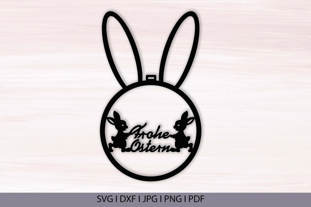 Frohe Ostern Laser Cut Loop Ring SVG DXF JPG Türkranz Hasenvorlage ...