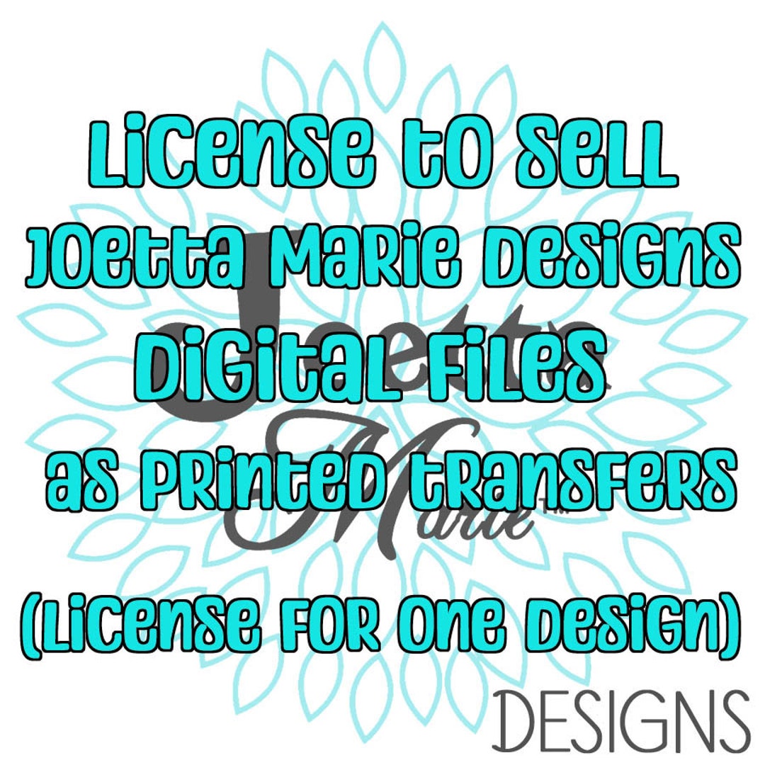 License to Sell Digital Files as Printed Transfers, 1 Design - Etsy