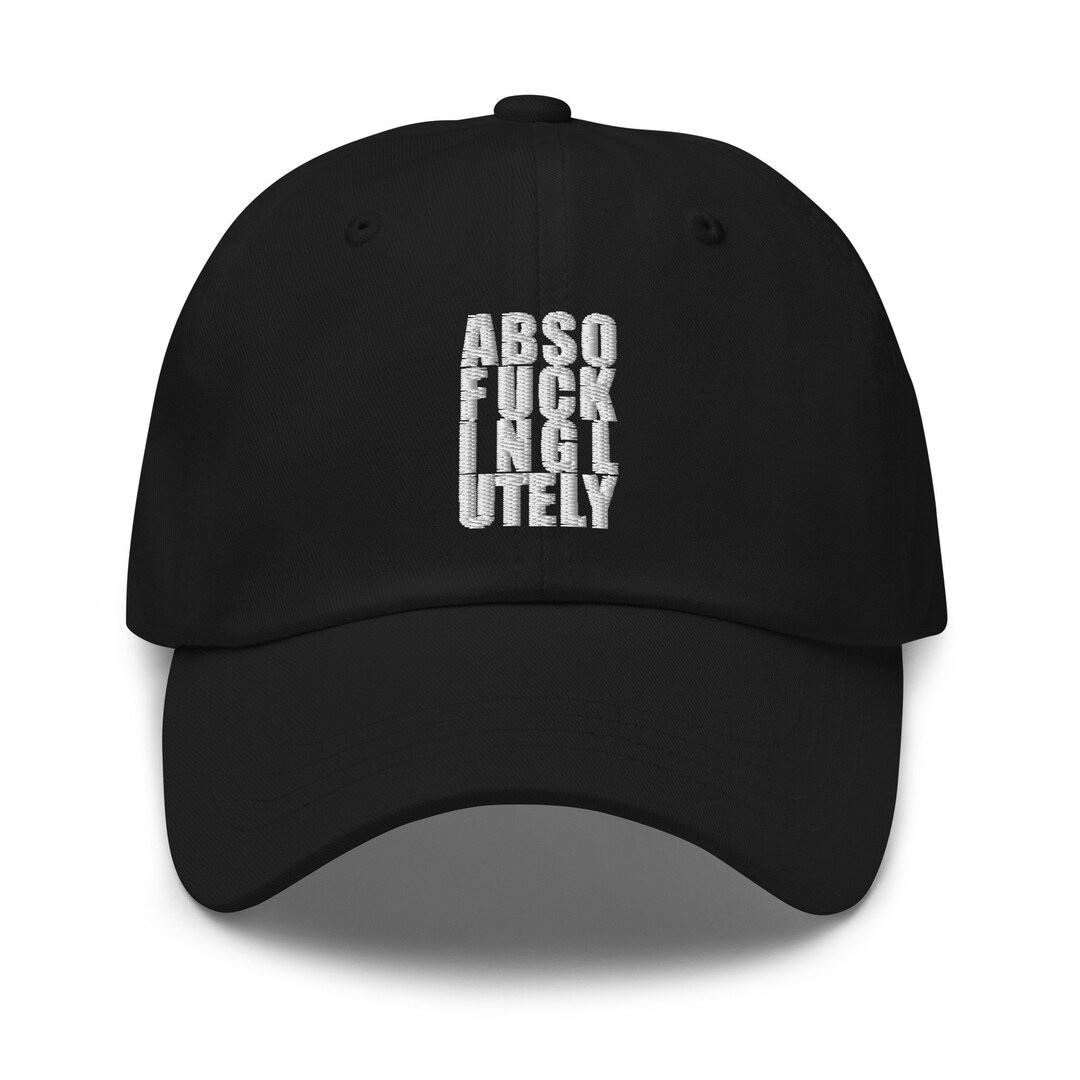 ABSOFUCKINGLUTELY Unisex Cap Fuck off Badass Cap Statement Cap ...