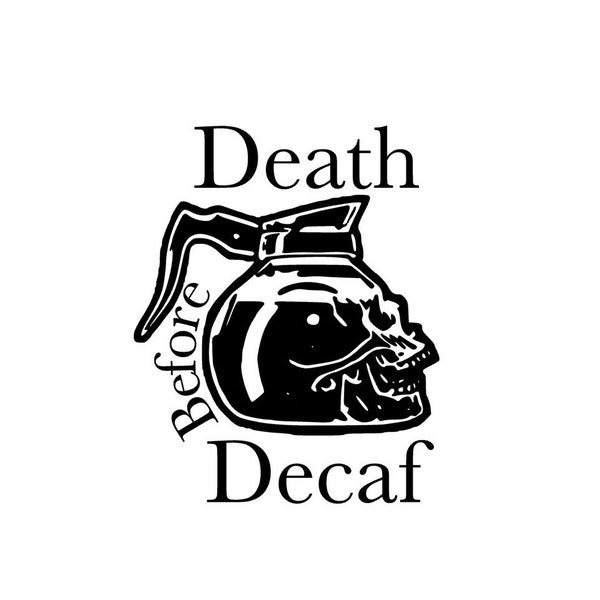 Death Before Decaf - Etsy