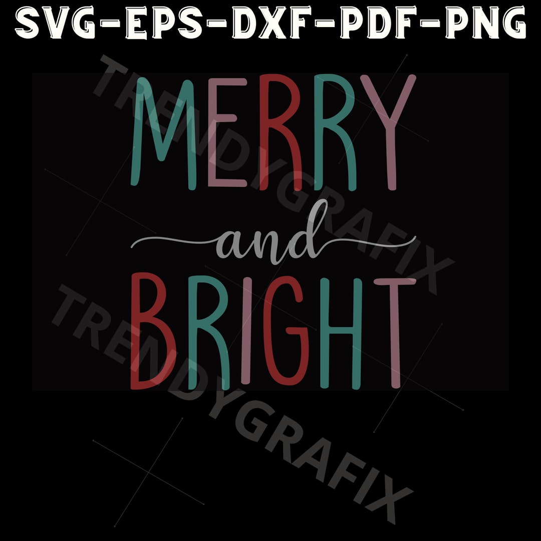 Merry and Bright SVG PNG Merry and Bright Cut Cutting File - Etsy