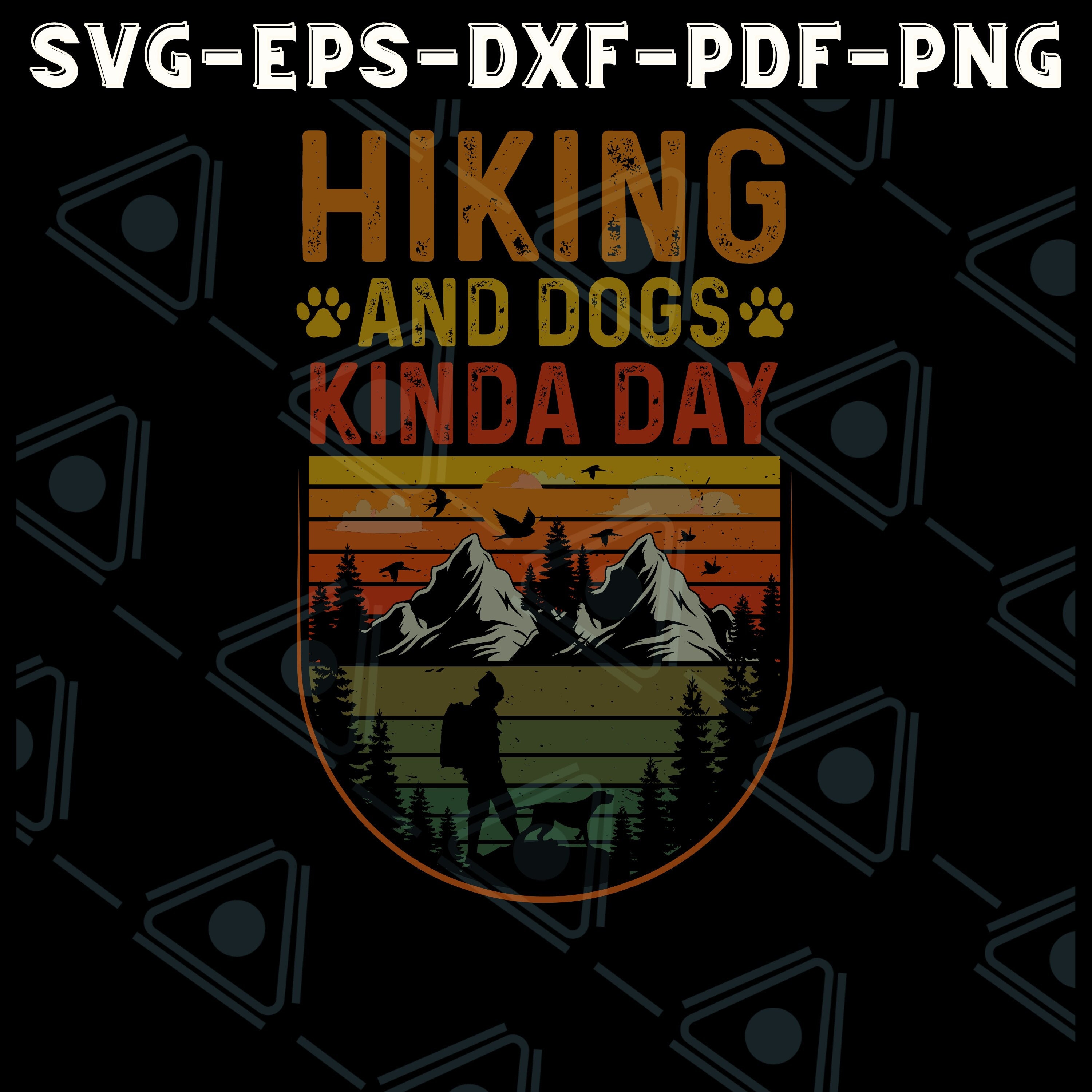 Hiking and Dogs SVG PNG, Hiking Cut Cutting File for Cricut and ...