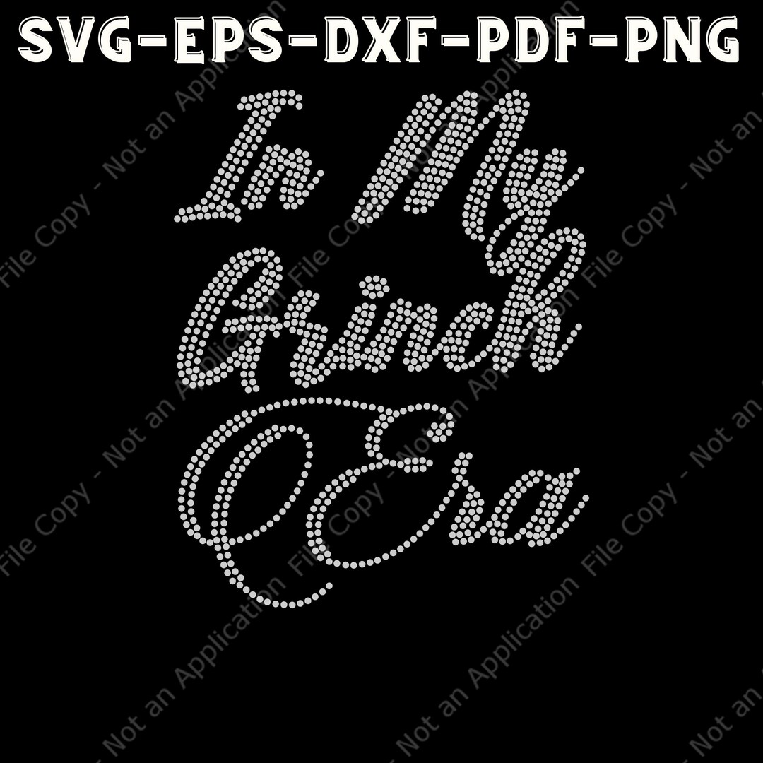 In My Grinch Era Rhinestone Graphic Svg, Instant Download, Cut Files ...