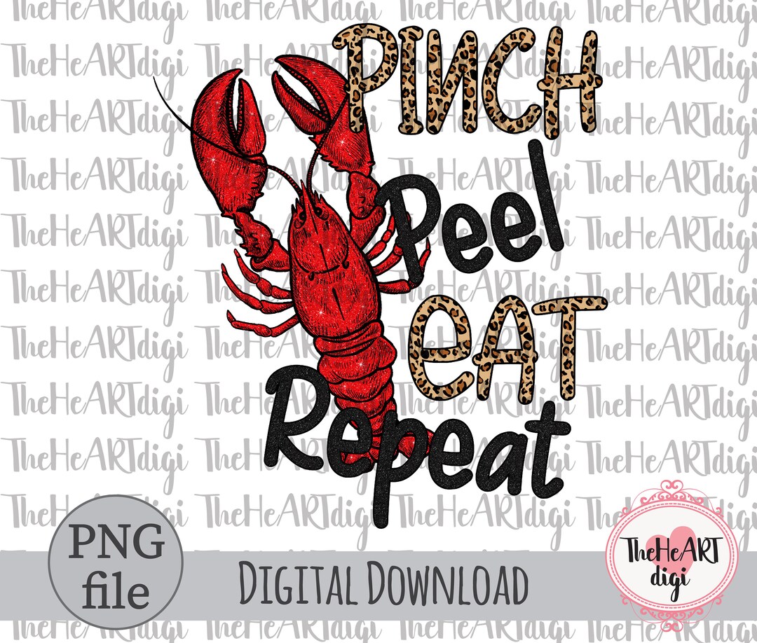 Pinch Peel Eat Repeat PNG, Leopard Crawfish PNG, Crawfish Sublimation ...