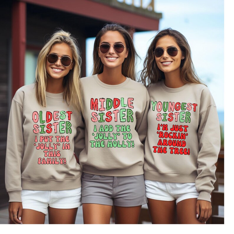 Matching Sister Christmas Sweatshirt Group Shirts Oldest Sister Middle ...