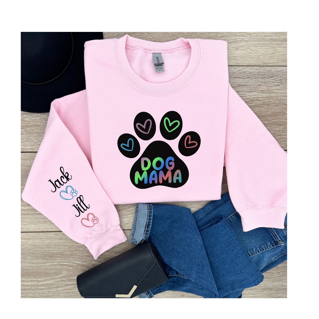 Dog Mama Paw Sweatshirt, Custom Dog Names, Dog Puppy Lovers, Dog Mom ...