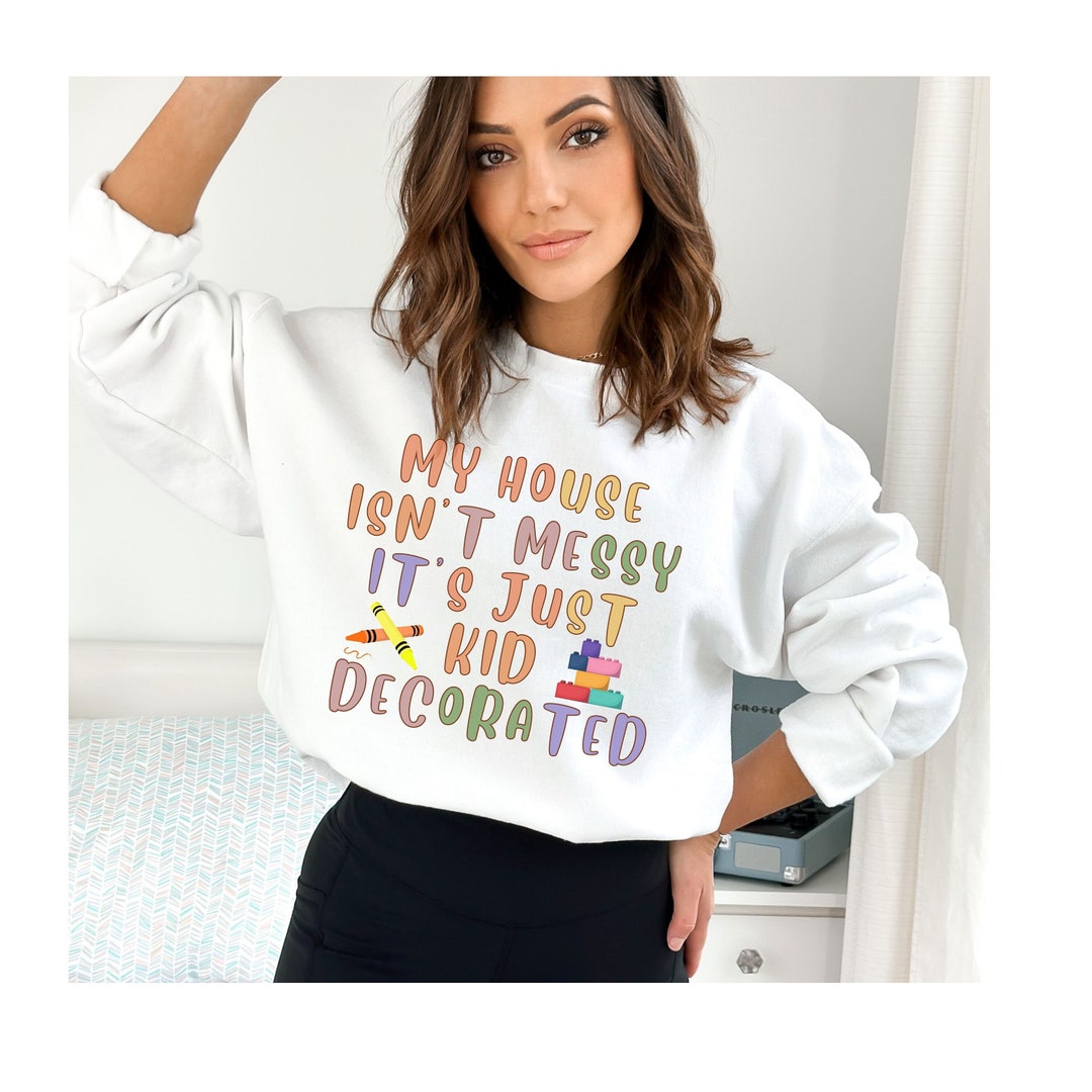 Mom Life With Kids, Messy House Kid Decorated, Mothers Day, Motherhood ...