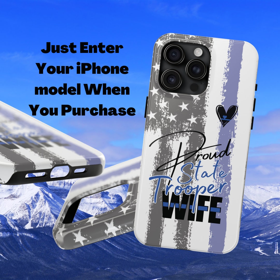 State Trooper Wife iPhone Case State Trooper Wives Phone Case, State ...