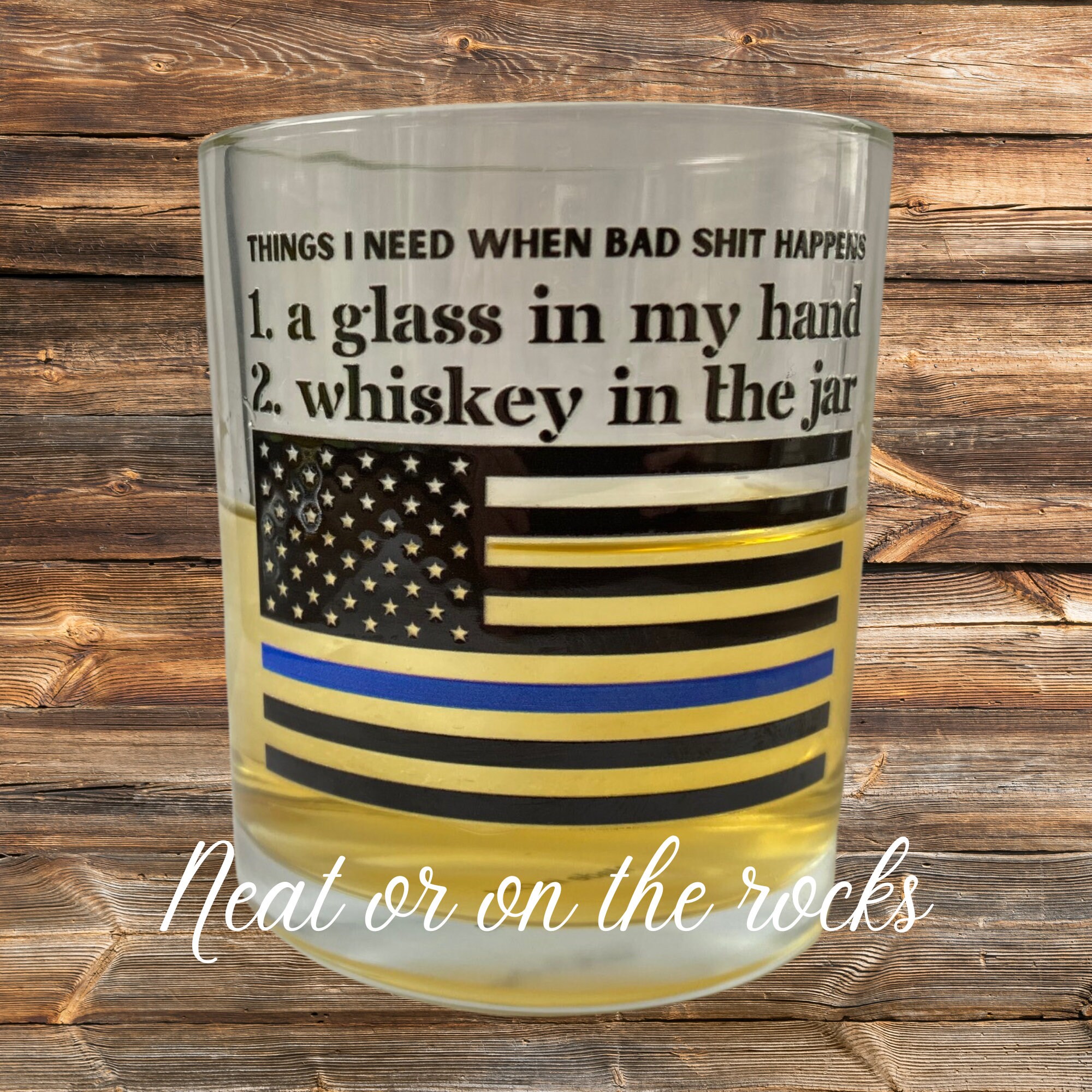 Thin Blue Line Whiskey Glass, Whiskey in the Jar Glass, When Bad Shit ...