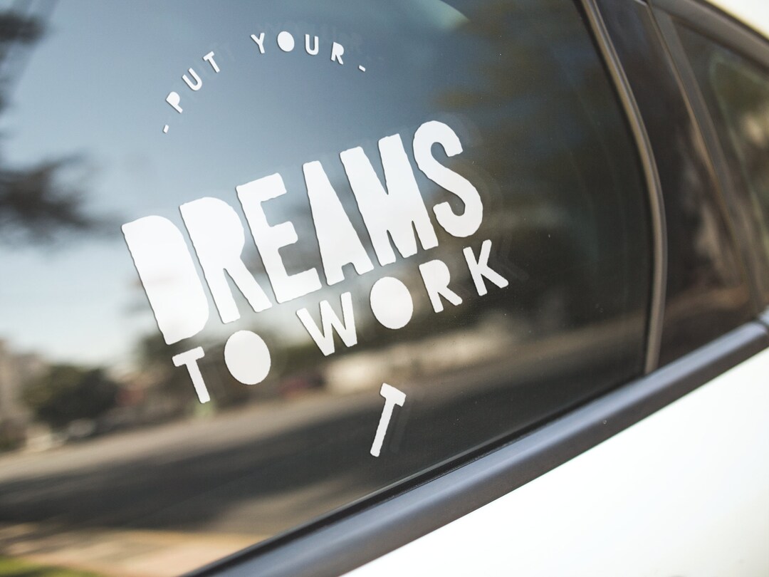 Put Your Dreams to Work Vinyl Decal Motivational Widow - Etsy