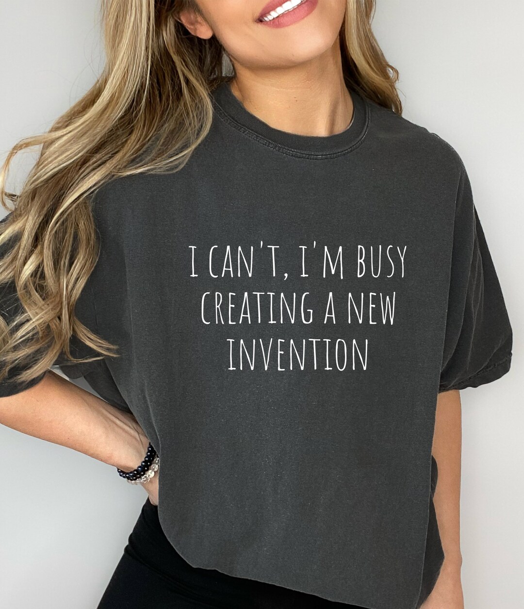 I Can't I'm Busy Creating A New Invention Shirt, Tshirts for Inventors ...
