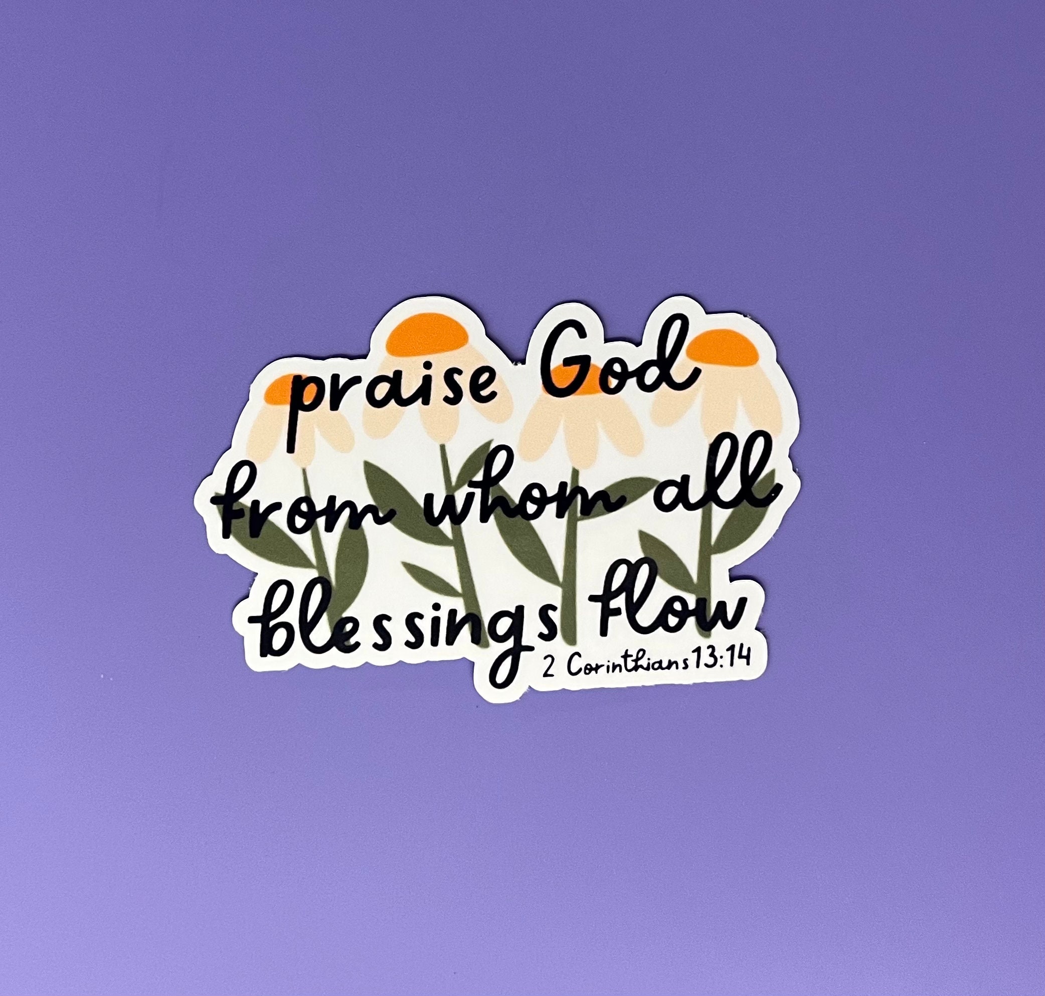 2 Cor. 13:14 Praise God From Whom All Blessings Flow Sticker - Etsy