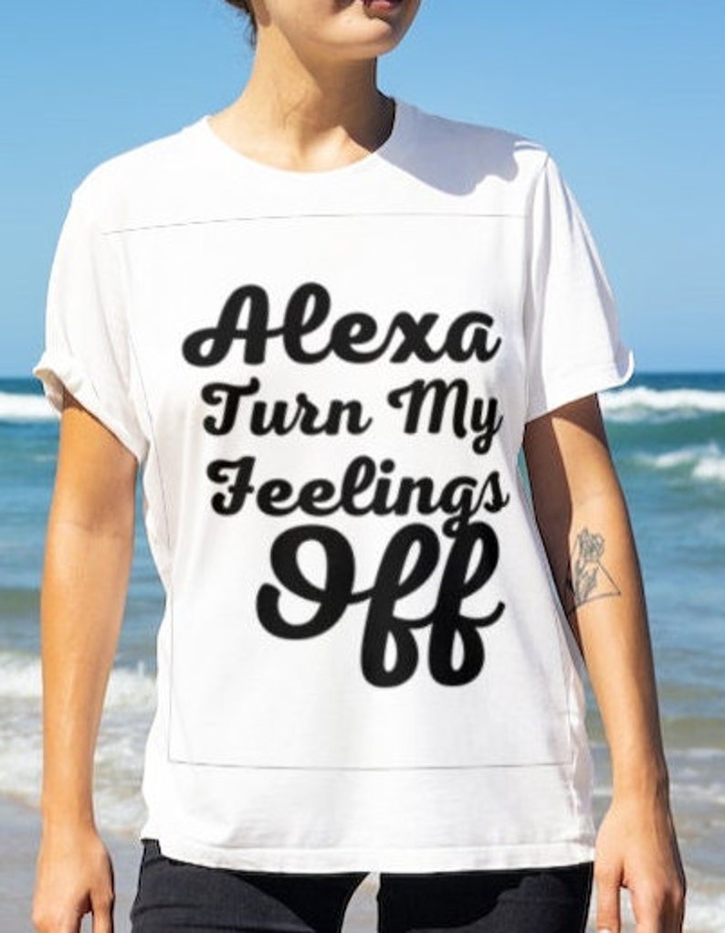 Alexa Turn My Feelings Off-png-svg-digital Download - Etsy