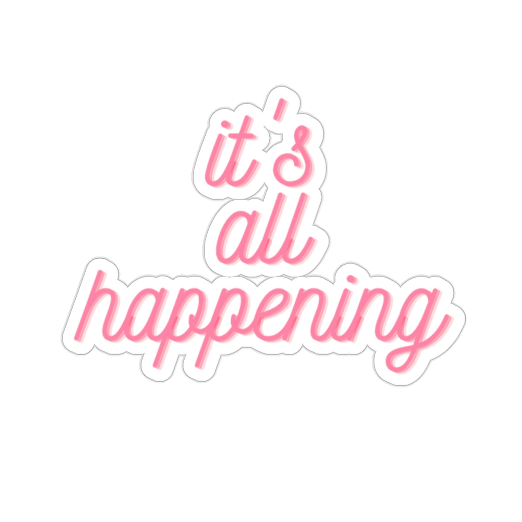 It's All Happening, Vanderpump Rules Sticker, Scheana Shay, VPR Gift - Etsy
