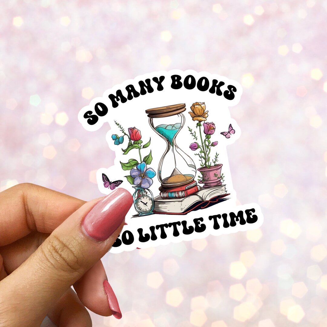 So Many Books so Little Time Sticker | Bookish Sticker | Book Lover ...
