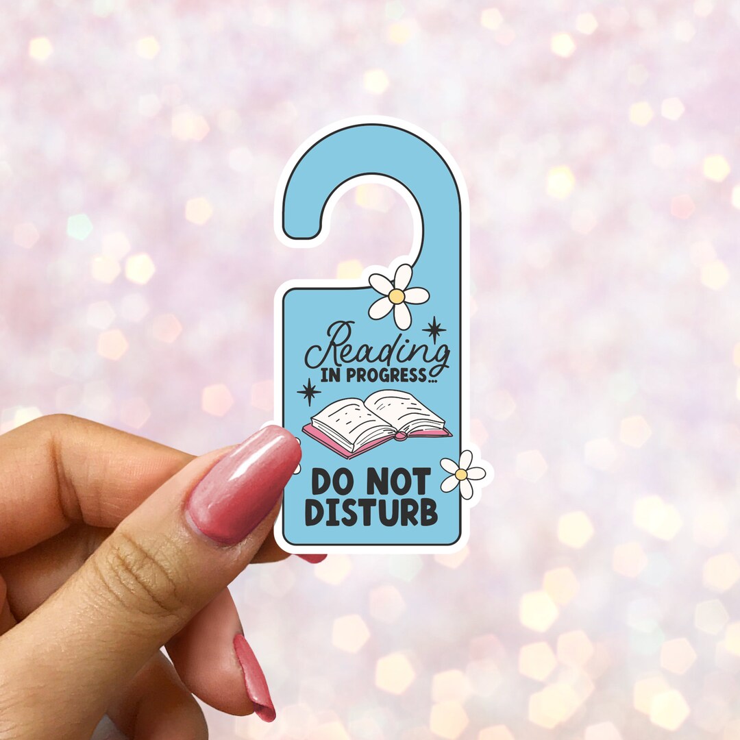 Reading in Progress Do Not Disturb Bookish Reading Sticker ...