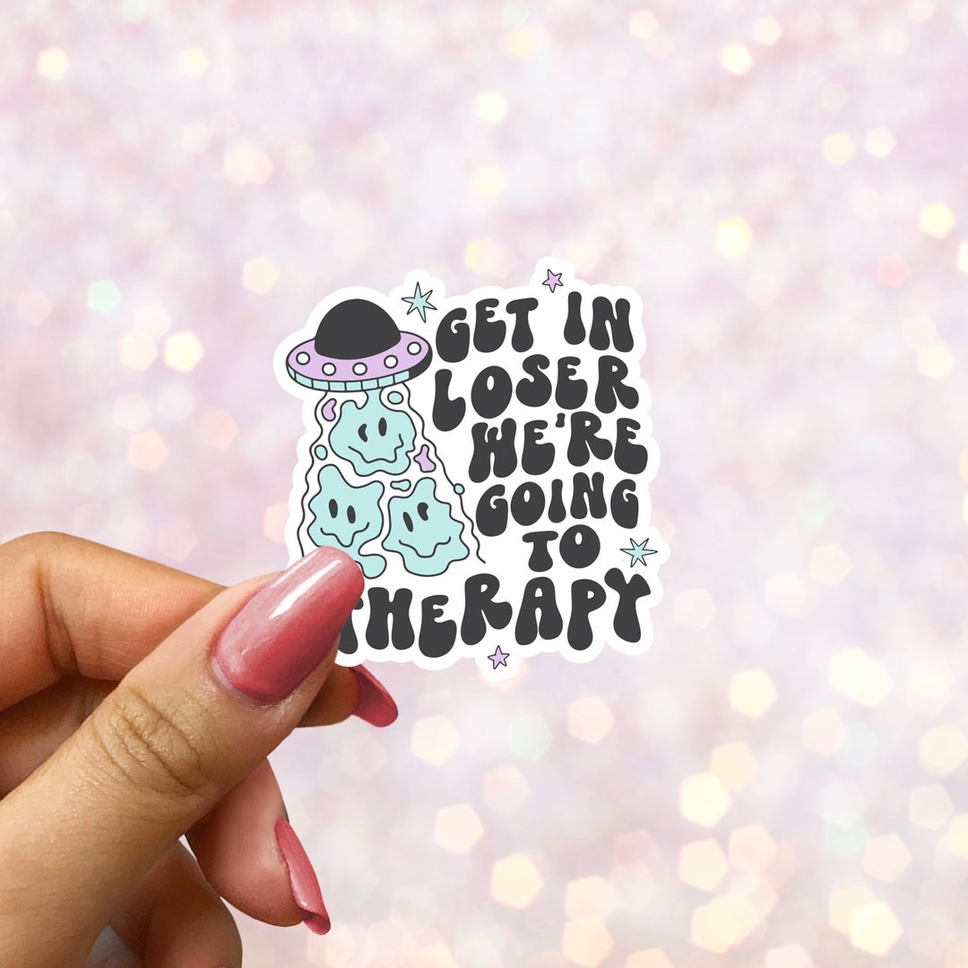 Get in Loser We Are Going to Therapy Sticker | Bookish Sticker | Funny ...