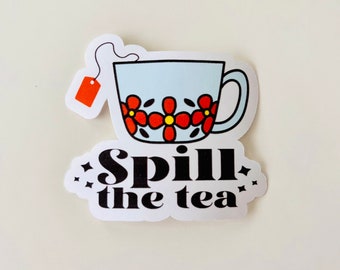 Spill the Tea Vinyl Sticker for Laptop (2"x3") - Etsy