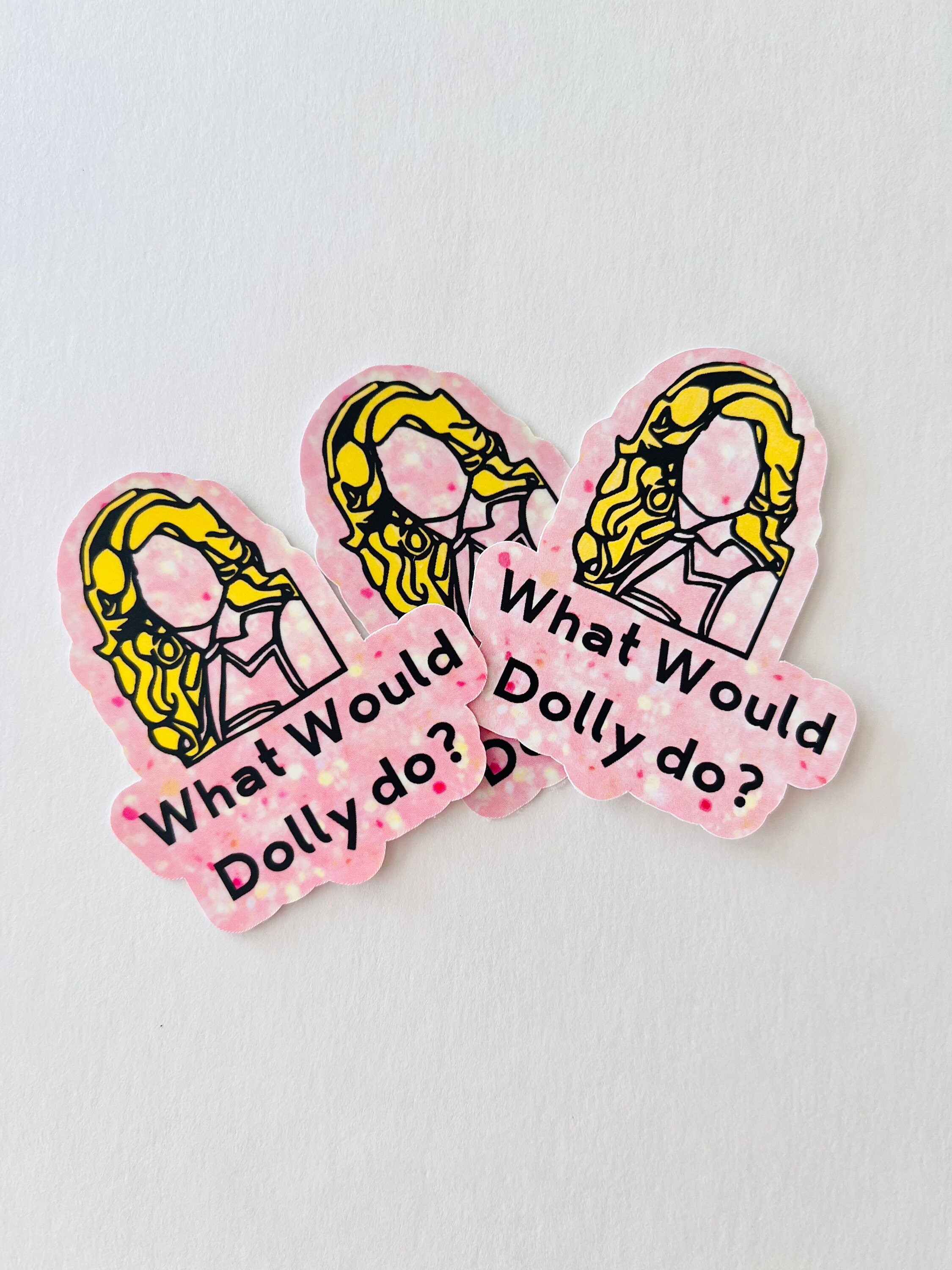 What Would Dolly Do Sticker - Etsy