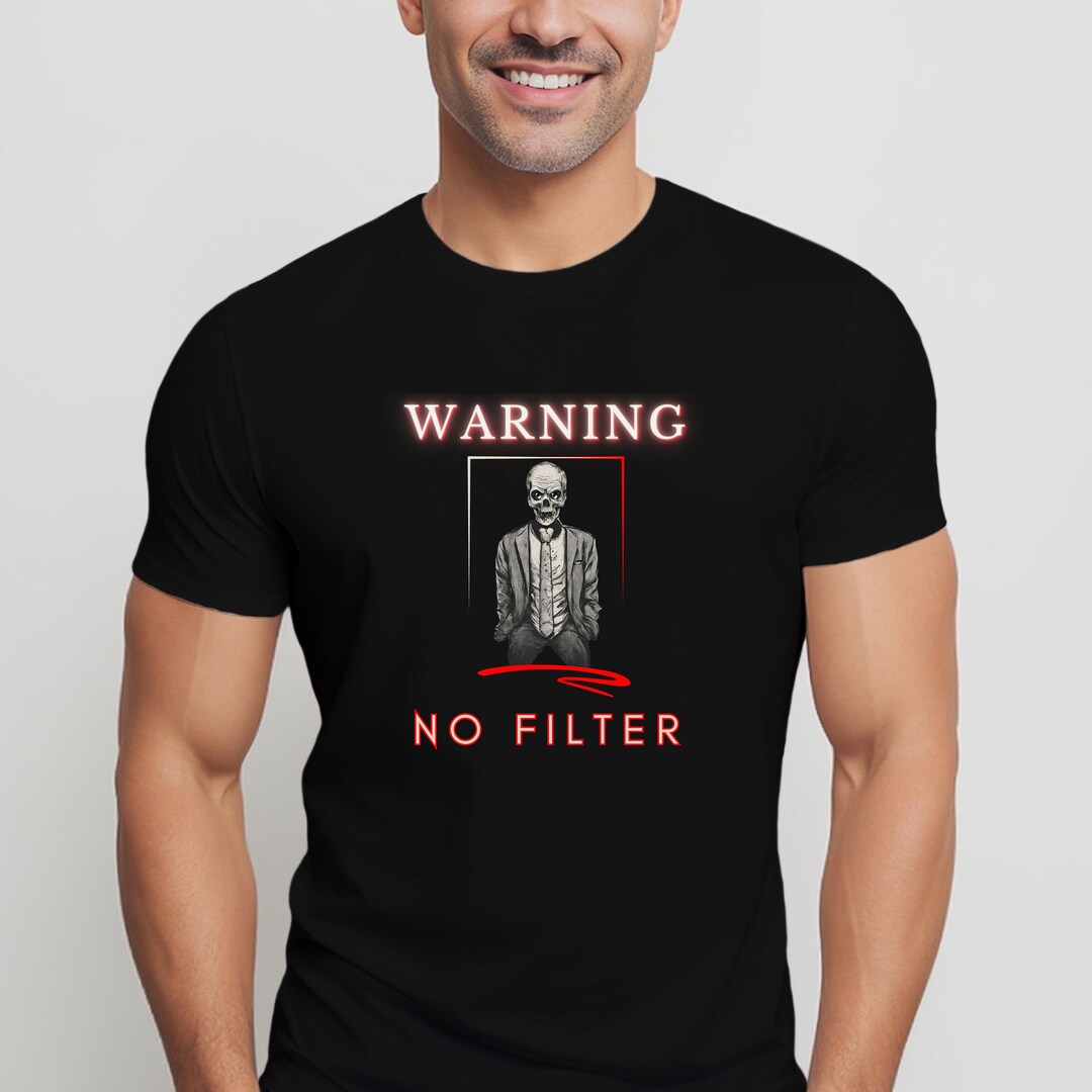 WARNING - No Filter Graphic Teed, Shirt-for-him, Shirt-for-her - Etsy
