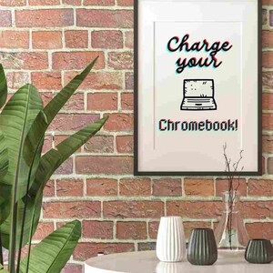 Classroom Poster Charge Chromebook Back to School Classroom Funny Teen ...