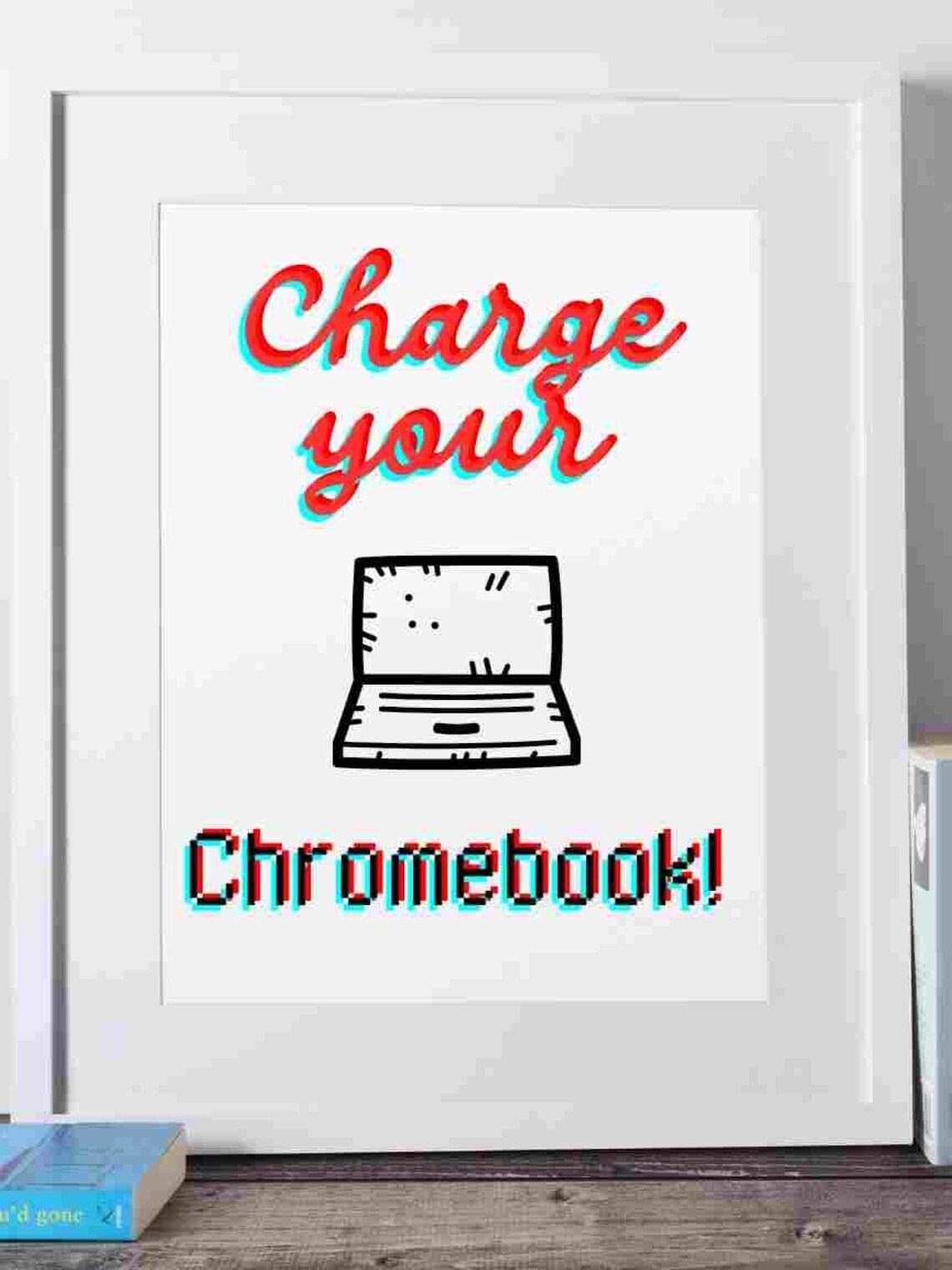 Classroom Poster Charge Chromebook Back to School Classroom Funny Teen ...