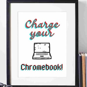 Classroom Poster Charge Chromebook Back to School Classroom Funny Teen ...