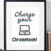 Classroom Poster Charge Chromebook Back to School Classroom Funny Teen ...
