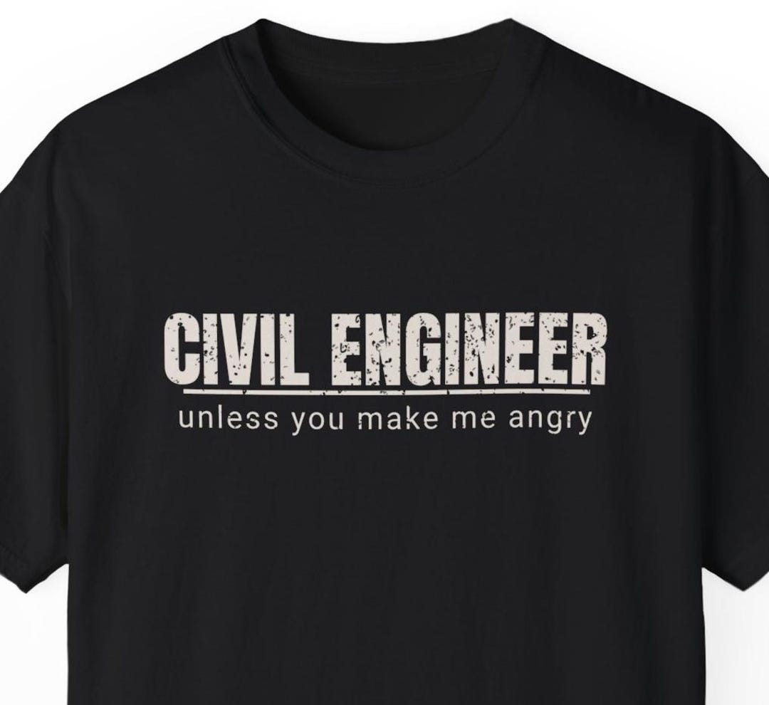 Funny Civil Engineer T-shirt: Clever STEM Gift for Engineers - Etsy