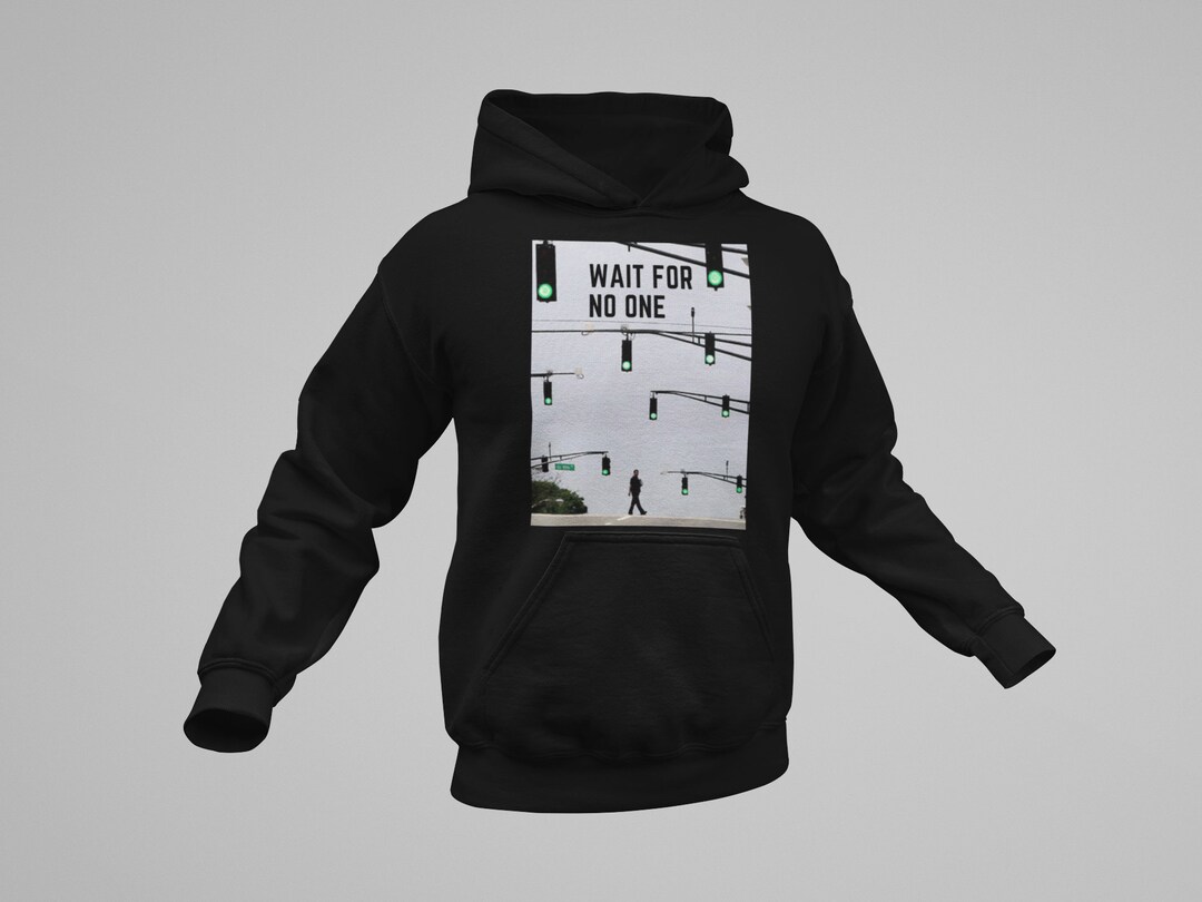 Wait for No One Graphic Hooded Sweatshirt - Etsy