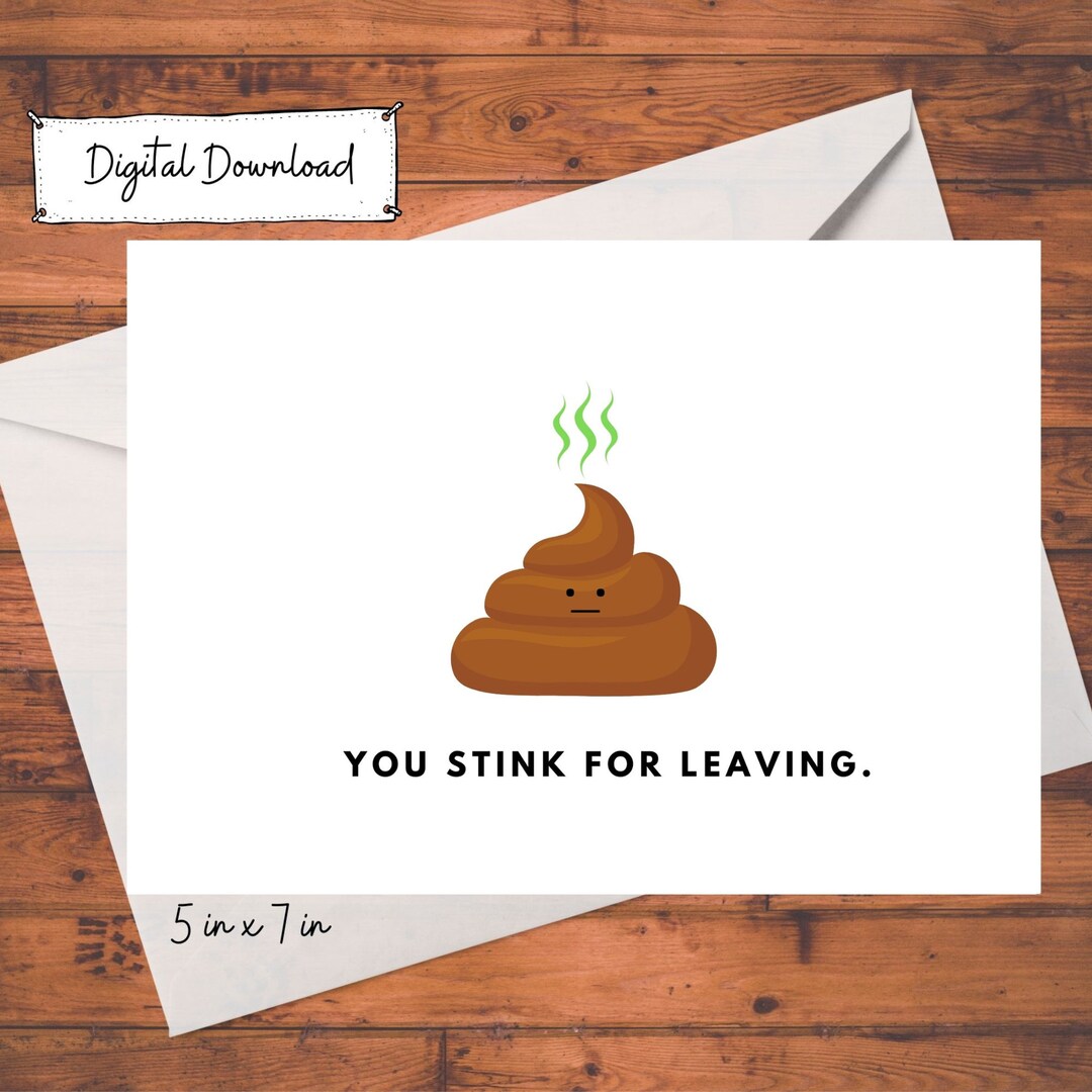 You Stink for Leaving, Digital Goodbye Card, Digital Download, Poop ...