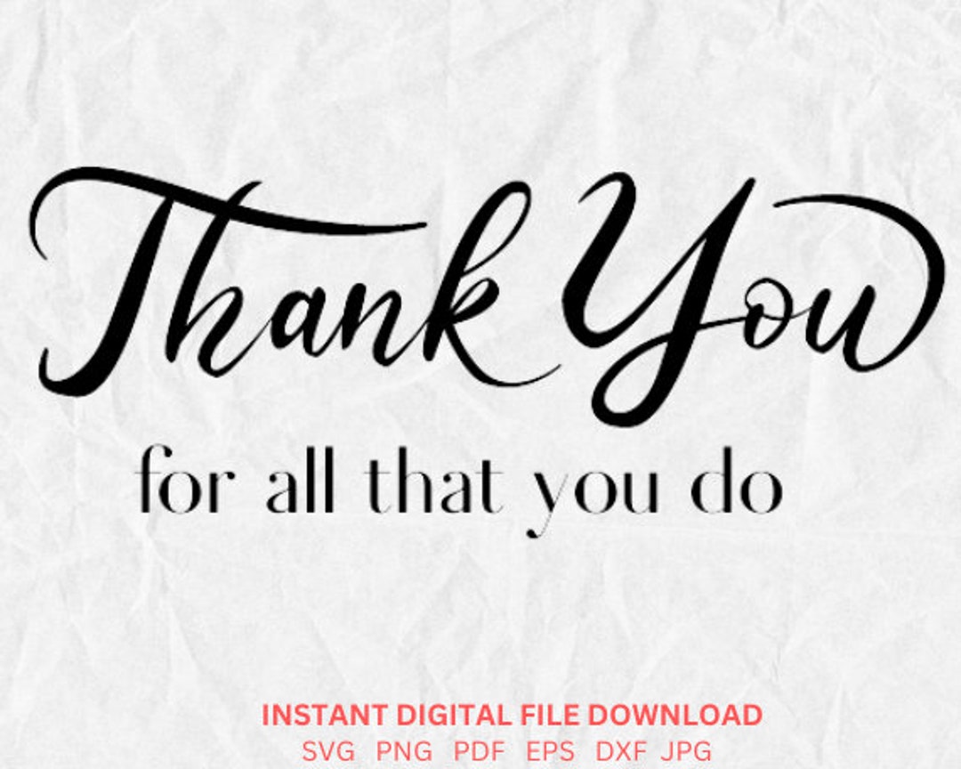 Thank You for All That You Do Svg Png Thank You Word Silhouette Thank ...