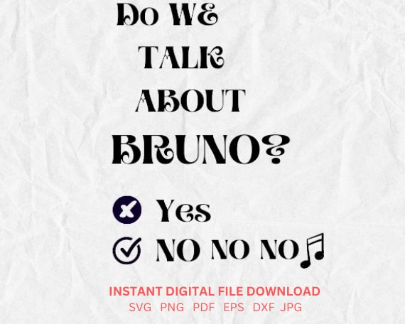 Funny We Don't Talk About Bruno Svg Encanto Svg Png Encanto Vector ...