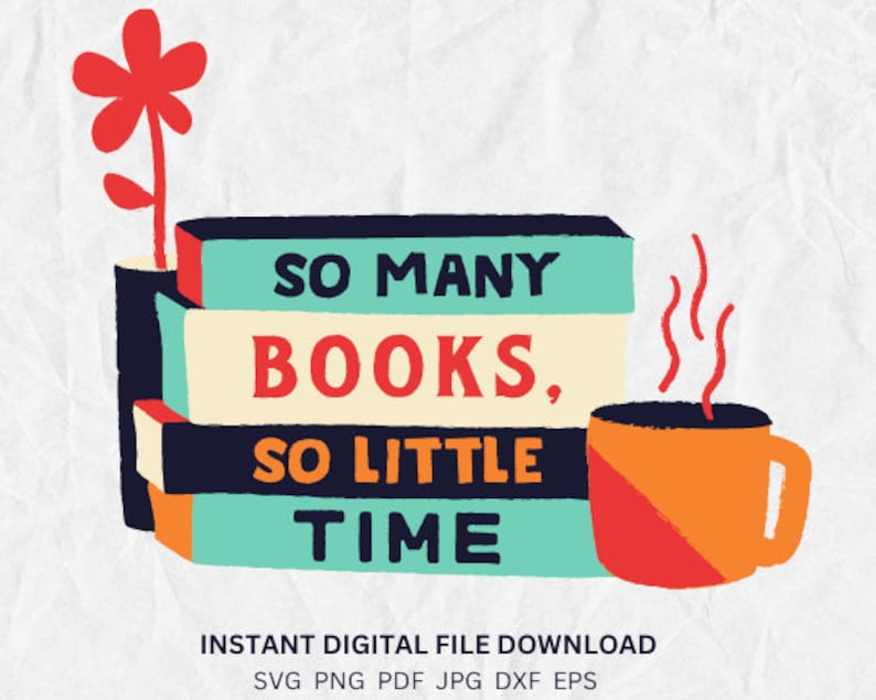 So Many Books so Little Time Png Svg Books Clipart Books Svg - Etsy