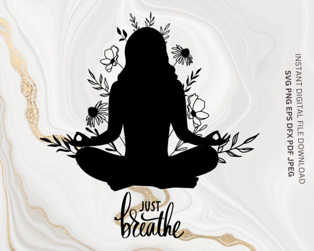 Breathe Svg Just Breathe Svg Silhouette Symbol Svg Meditation Svg Zen ...