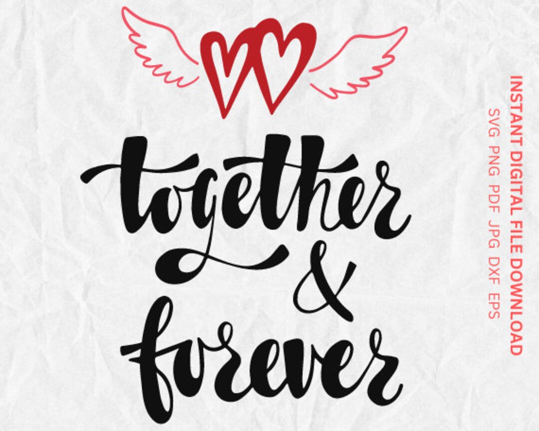 Together and Forever Png Words Png Heart Svg Png Heart Sign Png Cute ...