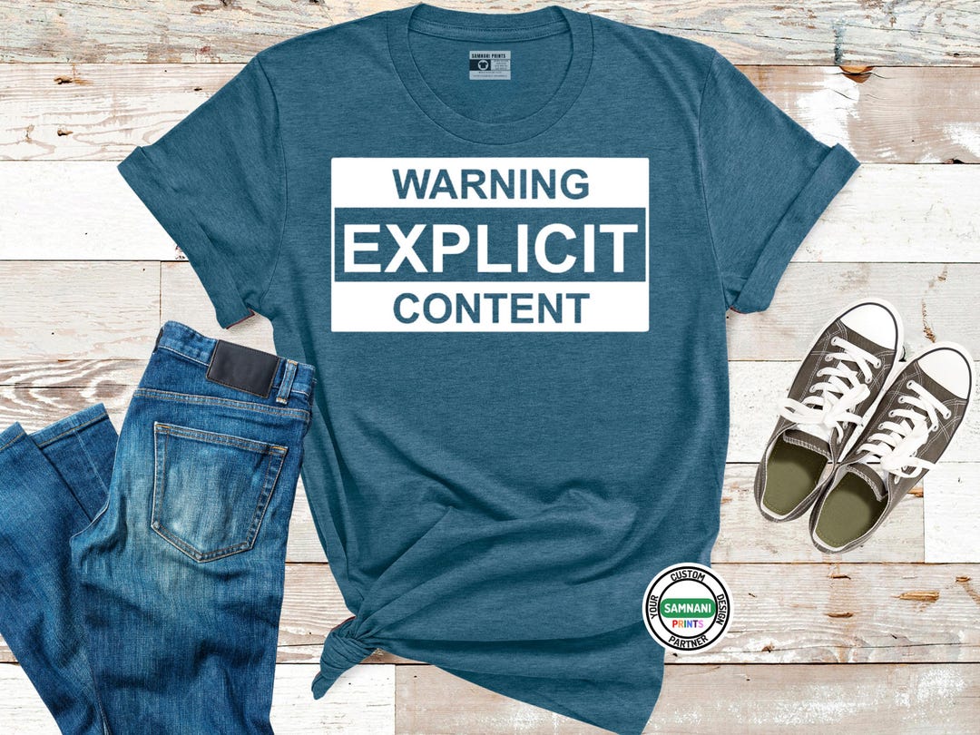 Warning Explicit Content Graphic T-shirt, Bold Statement Streetwear Tee ...