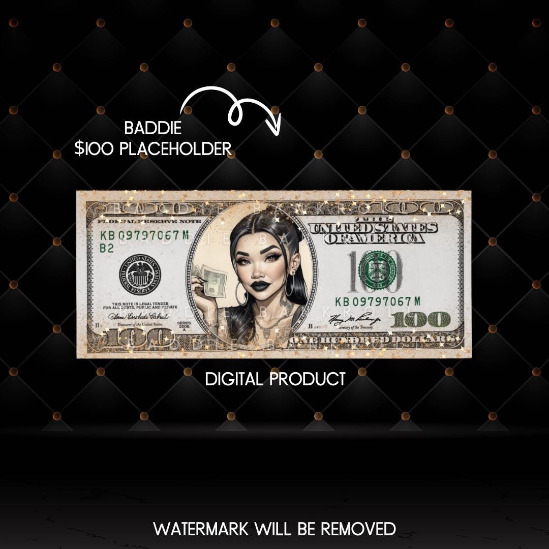 One Hundred Dollar Placeholder | Digital | Baddie Bankroll | Cash ...