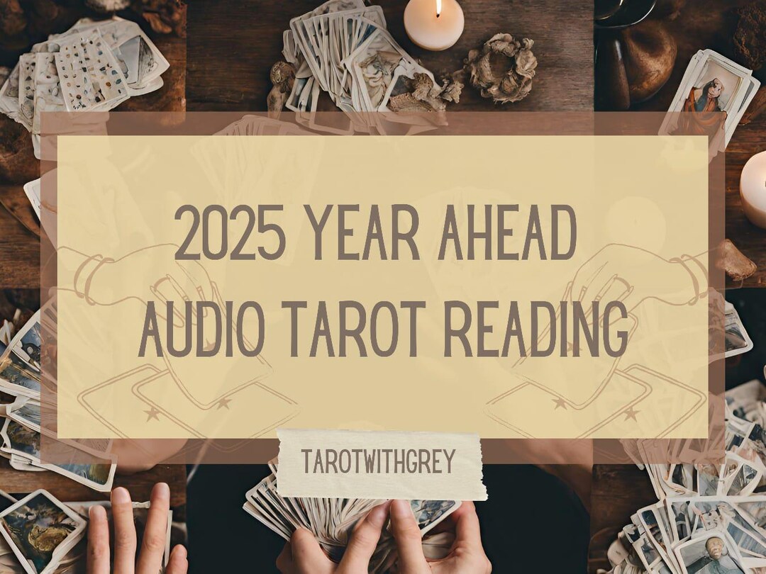 2025 Year Ahead Audio Tarot Reading Delivered Within 48 Hours After ...