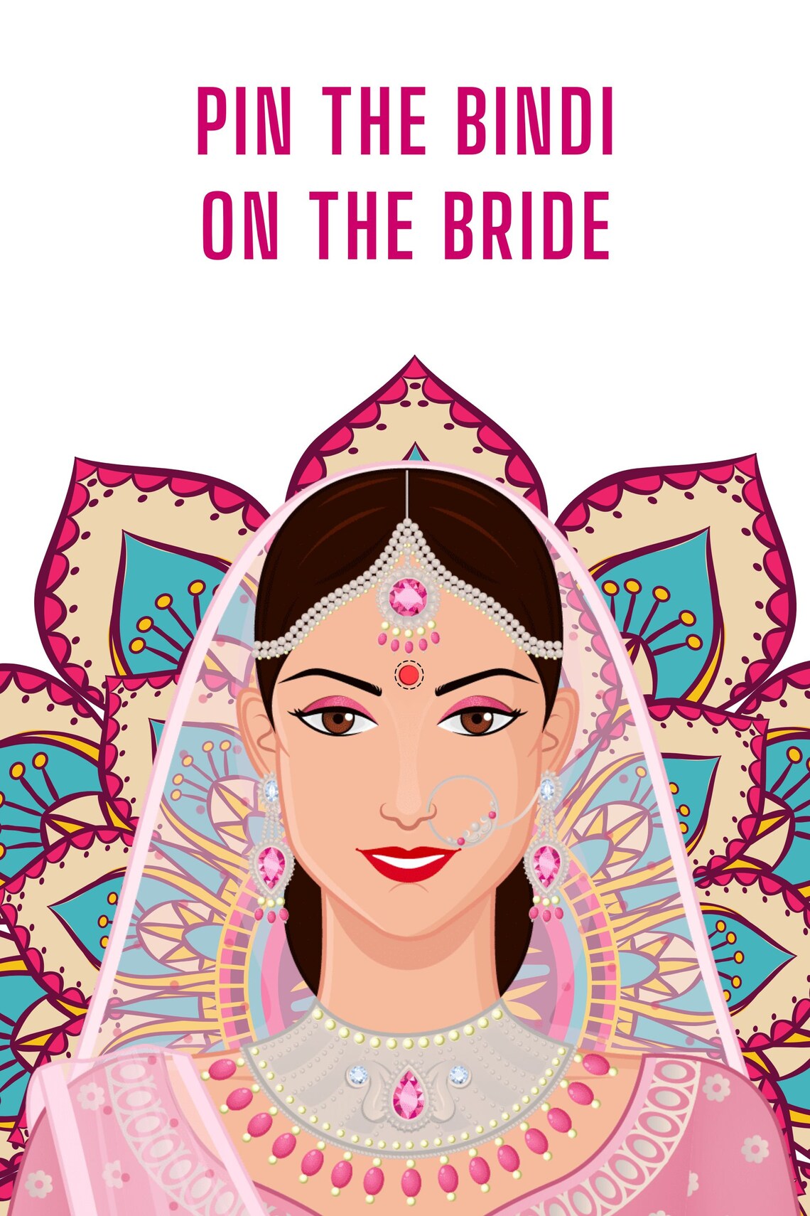 Pin the Bindi on the Bride! Pin the Musha on the Munda, Blind Fold Game ...