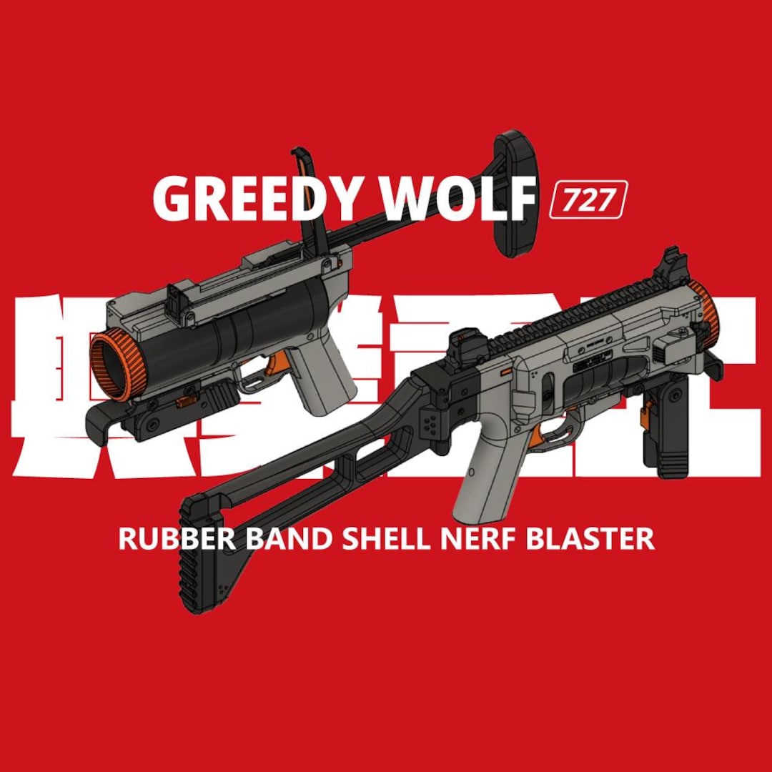 Greedy Wolf 727 (55mm/40mm Grenade Nerf Blaster) *stl File Only - Etsy UK